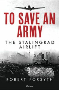 Robert Forsyth's 'To Save an Army' - Warfare History Network