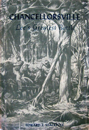 "Chancellorsville: Lee's Greatest Battle," a History by General Edward ...
